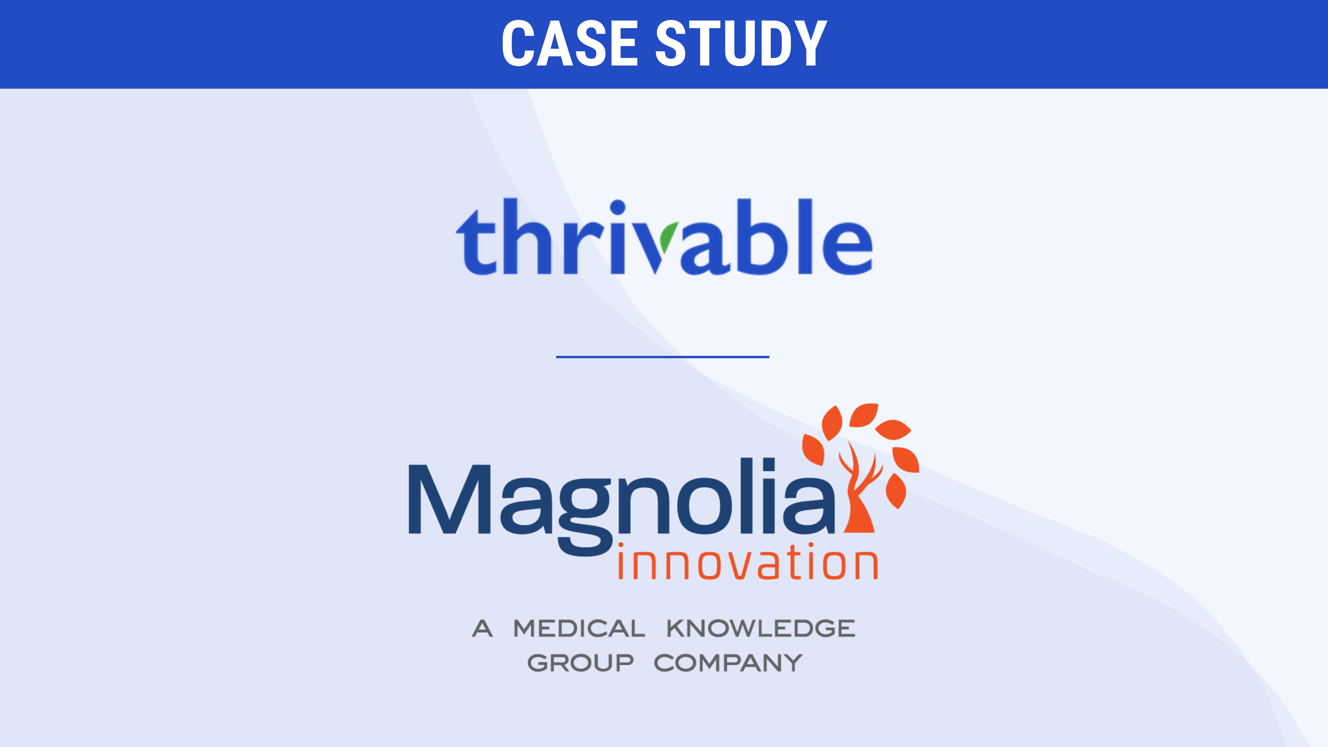 Case Study: How Thrivable Enabled Magnolia Innovation to Deliver Critical Insights to their ...